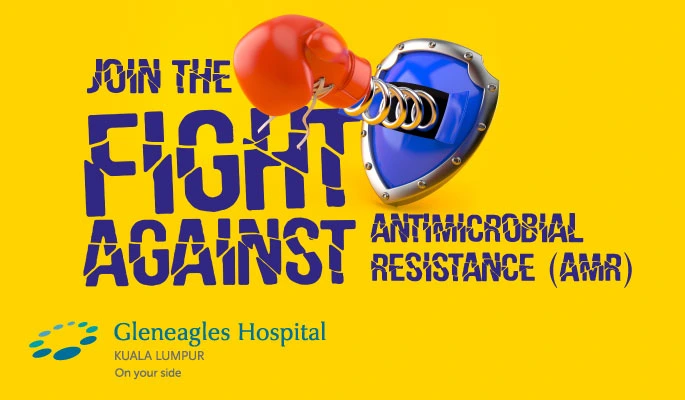 World AMR Awareness Week 2024 | Gleneagles Hospitals Kuala Lumpur