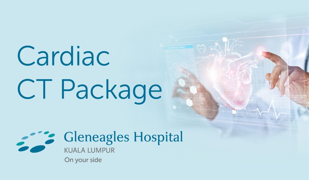 Cardiac CT Package | Gleneagles Hospital Kuala Lumpur